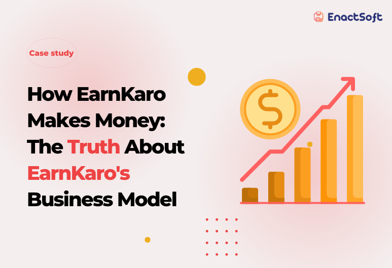 How EarnKaro Makes Money: Truth About EarnKaro's Revenue Model