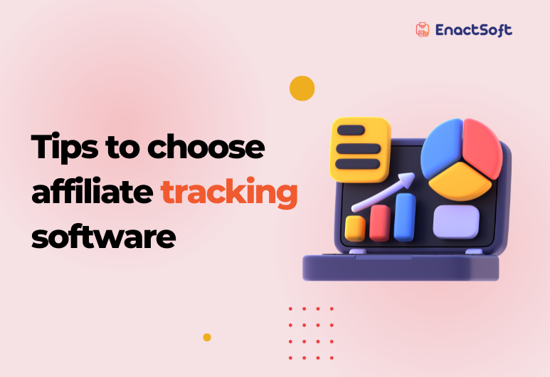 Tips to choose affiliate tracking software