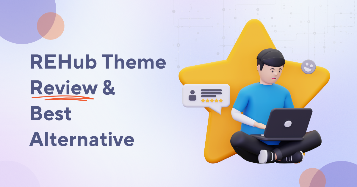 REHub Theme Review | Performance, Features & Scalability
